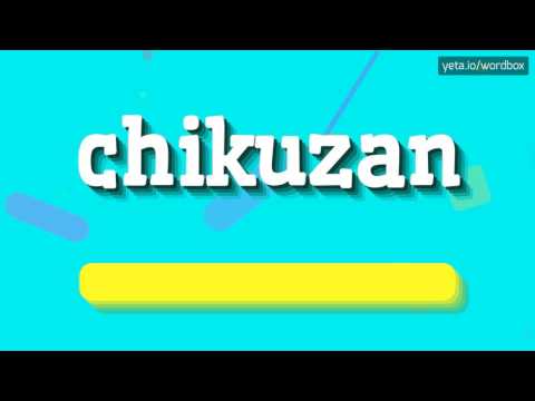 HOW TO SAY CHIKUZAN? #chikuzan
