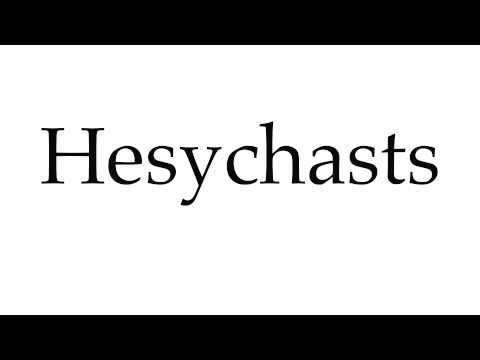 How to Pronounce Hesychasts