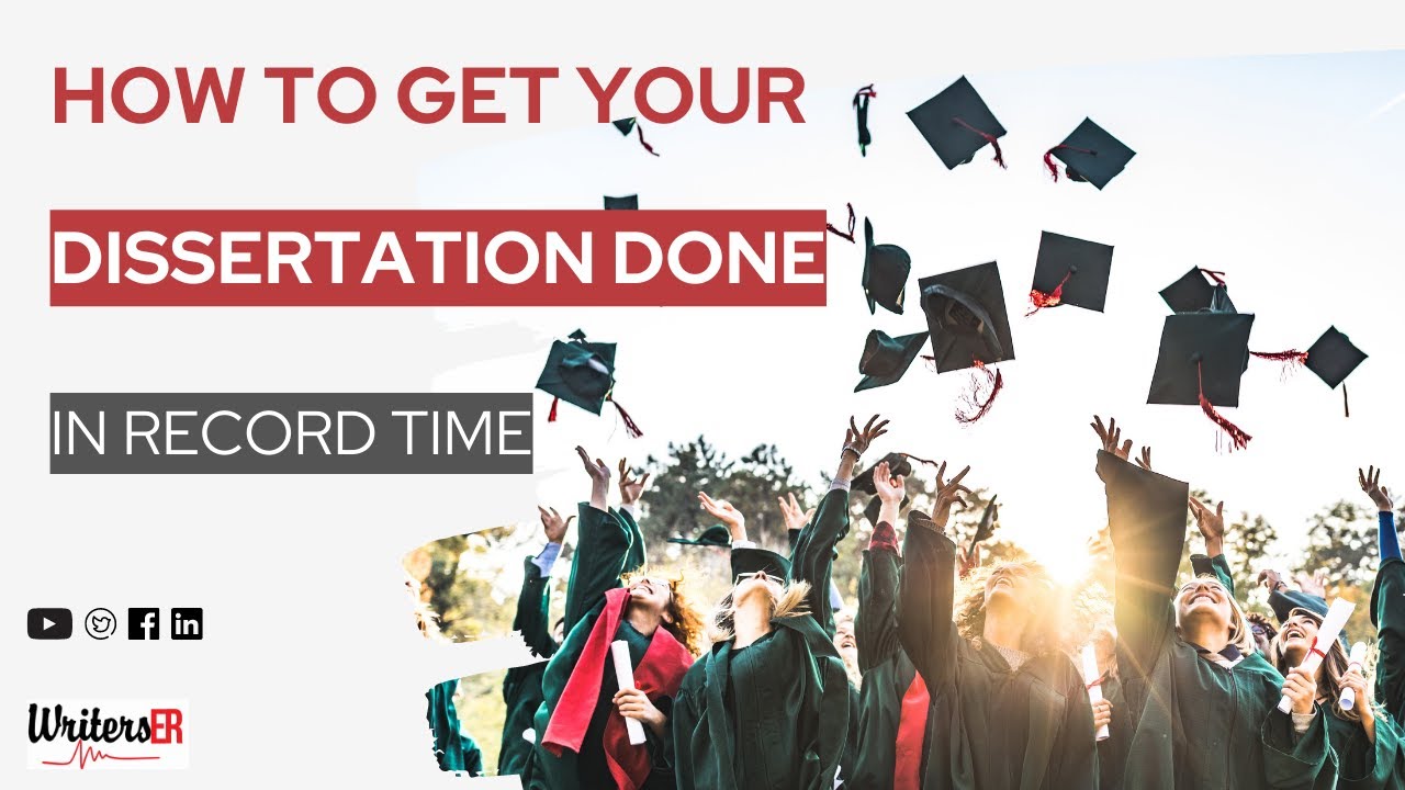 How to Get Your Dissertation Done in Record Time | WritersER.com