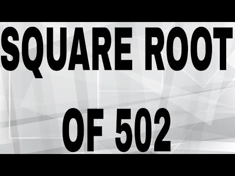 SQUARE ROOT OF 502