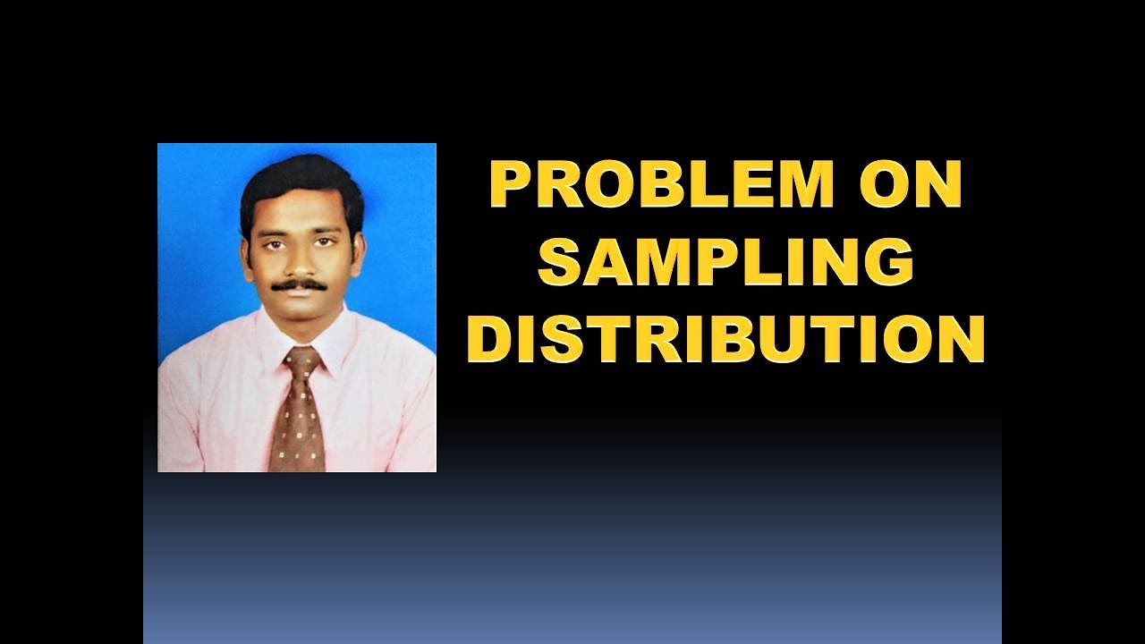 1. EXAMPLE ON SAMPLING DISTRIBUTION