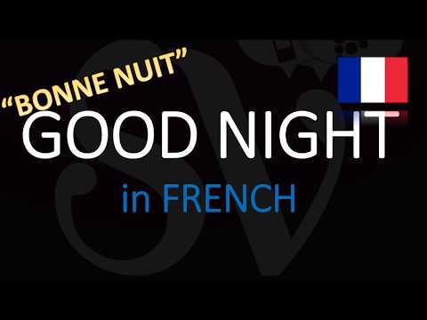 How do you say Good Night in French? Translation & French Pronunciation