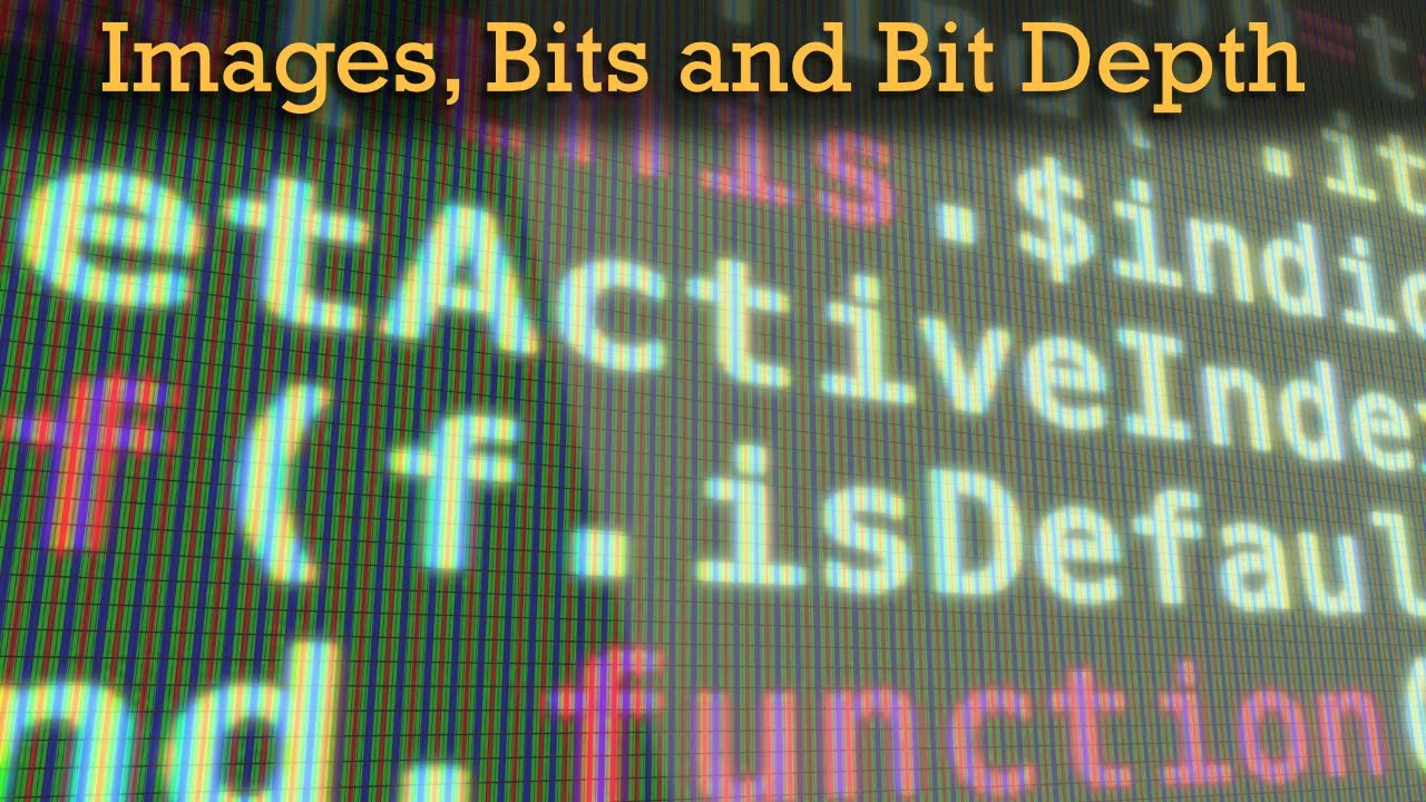 Digital Images, Bitmaps and Bit Depth