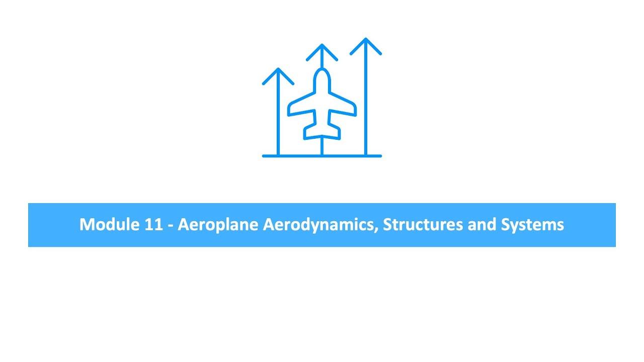 Module 11 - Aeroplane Aerodynamics, Structures and Systems (EASA Part 66 Exam Questions)