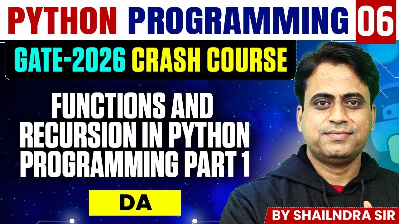 Python Programming 06 | Functions and Recursion Part 1 | DA | GATE Crash Course