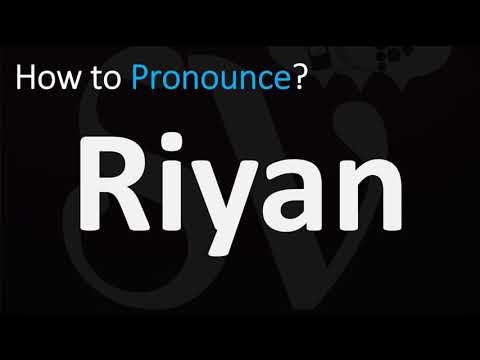 How to Pronounce Riyan? (CORRECTLY)