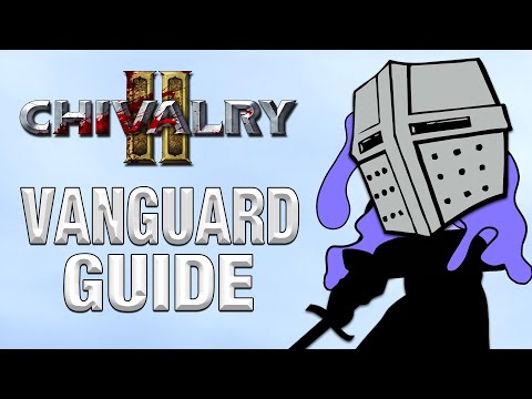Steam Community :: Video :: Chivalry 2 Vanguard Guide