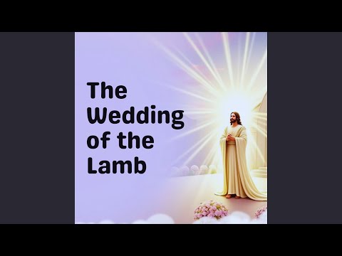The Wedding of the Lamb