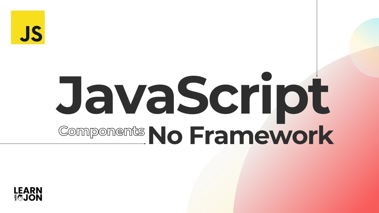 Let's build a component-based JAVASCRIPT app with NO FRAMEWORKS