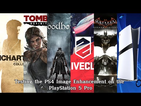 PlayStation 5 Pro - PS4 Image Enhancement - Graphics Comparison - 19 Games Tested