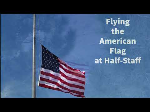 Flying the American Flag at Half Staff
