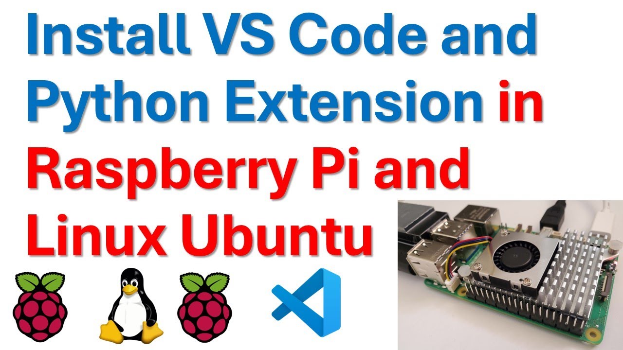 Install VS Code and Python Extensions in Raspberry Pi 5 and Linux Ubuntu