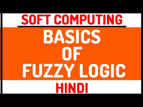 Basics Of Fuzzy Logic ll Soft Computing Course Explained in Hindi