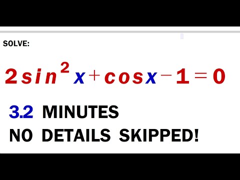 Solve 2sin^2x+cosx-1=0 (fast in 3.2 minutes, no details skipped)