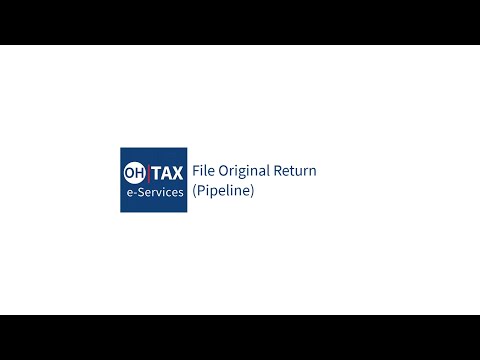 File Original Returns - Pipeline | OH|Tax eServices
