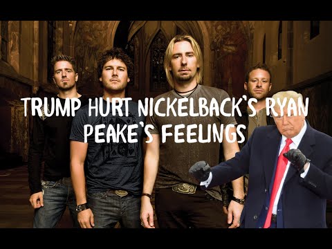 Trump Hurt Nickelback's Guitarist, Ryan Peake's Feelings :(