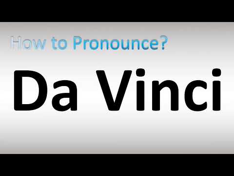 How to Pronounce Da Vinci