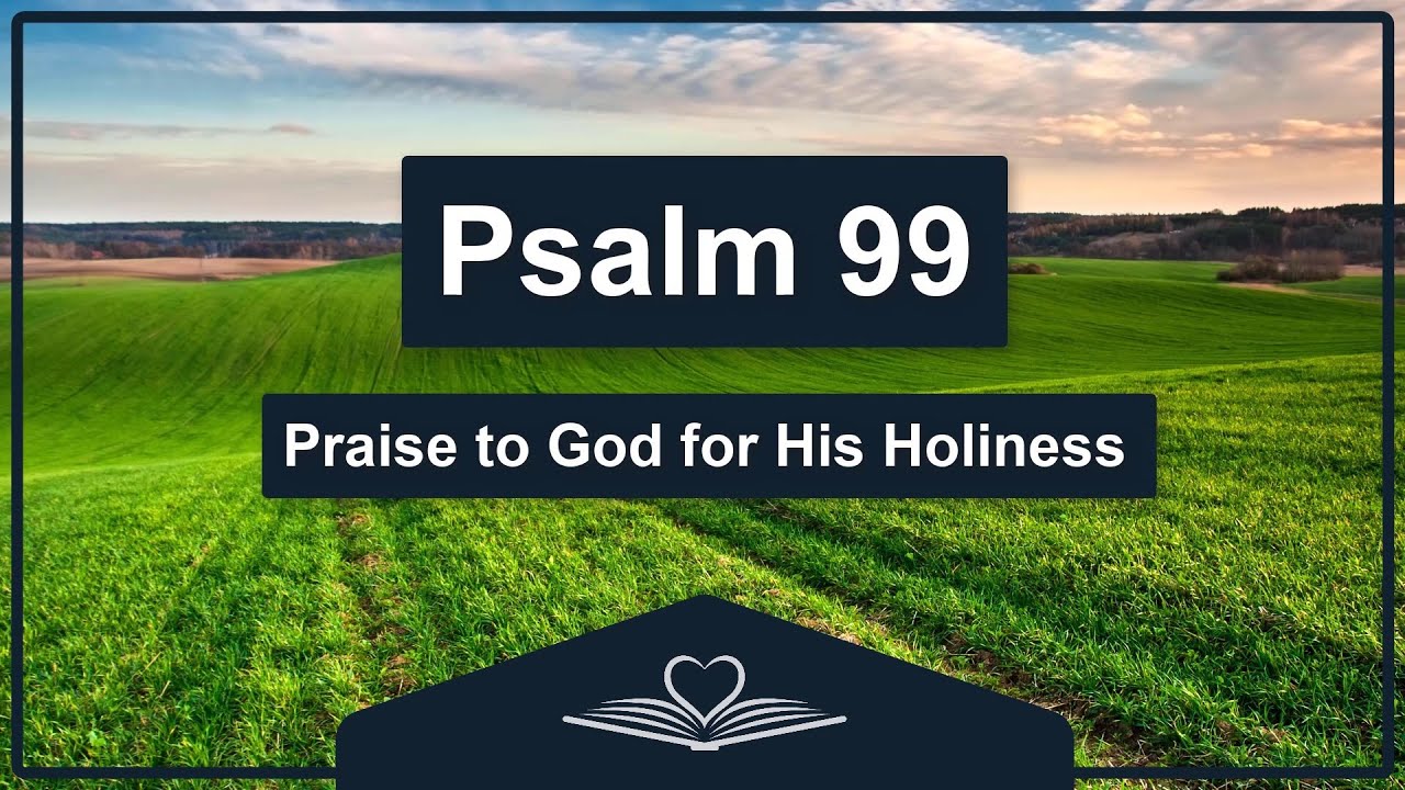 Psalm 99 (NRSV) - Praise to God for His Holiness (Audio Bible)
