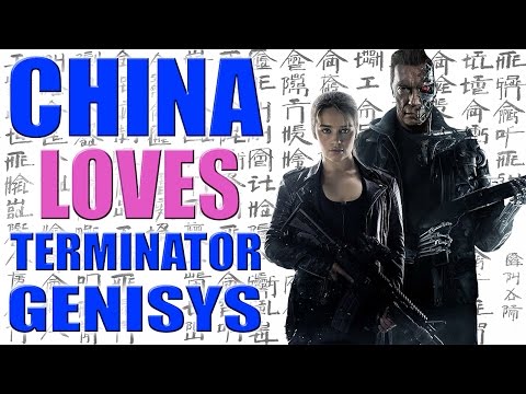 China LOVES Terminator Genisys - Why?
