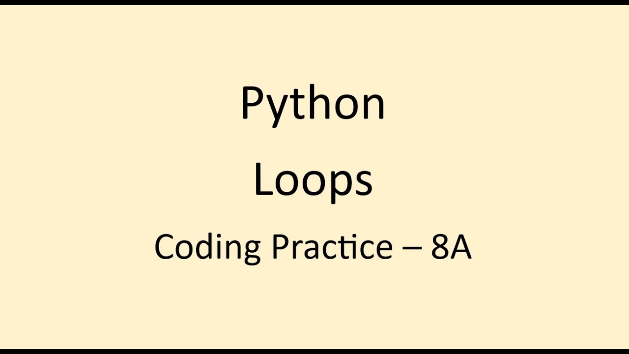 Coding Practice 8A || Loops || Python || NxtWave || CCBP