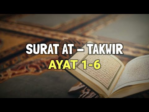 Quran Surat At - Takwir Ayat 1-6