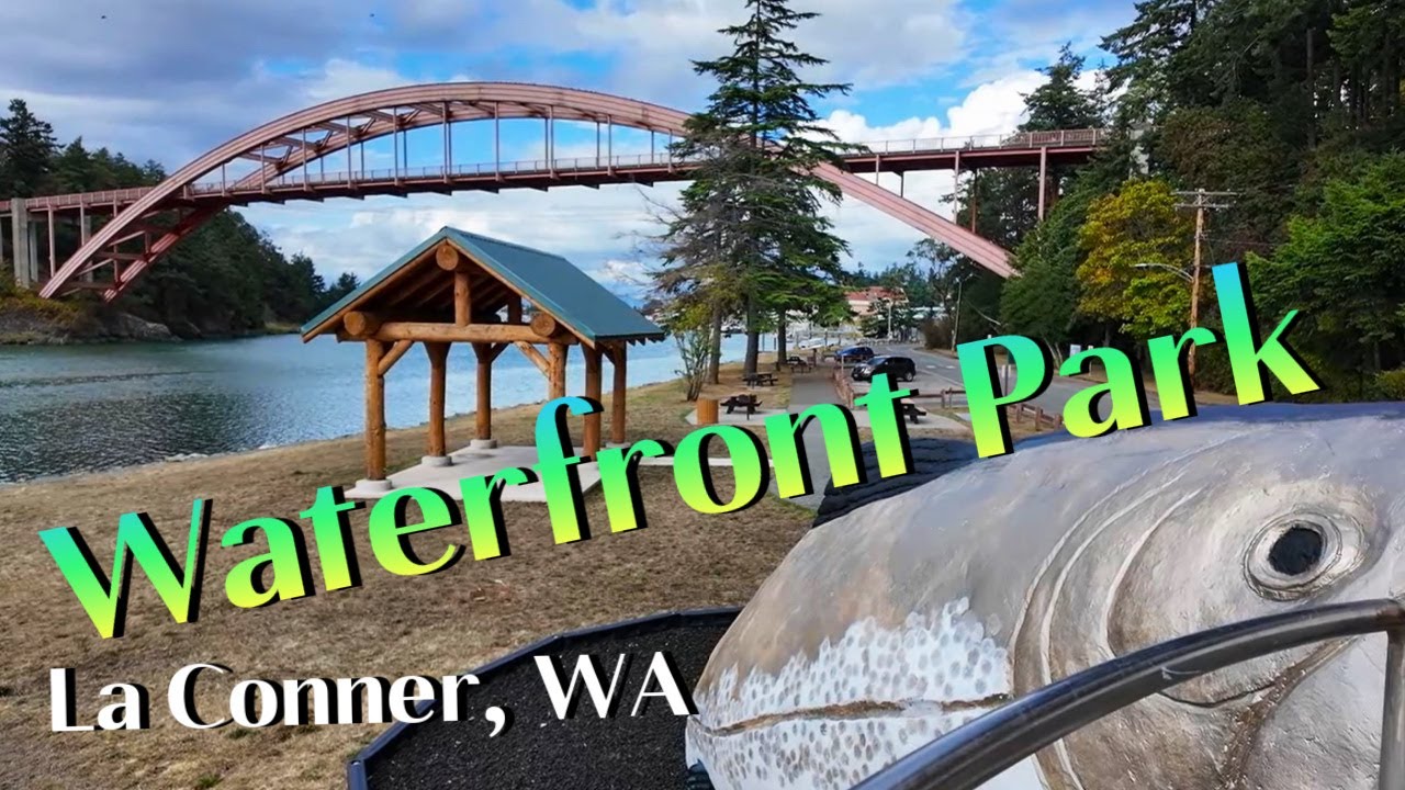 La Conner Waterfront and Pioneer Parks