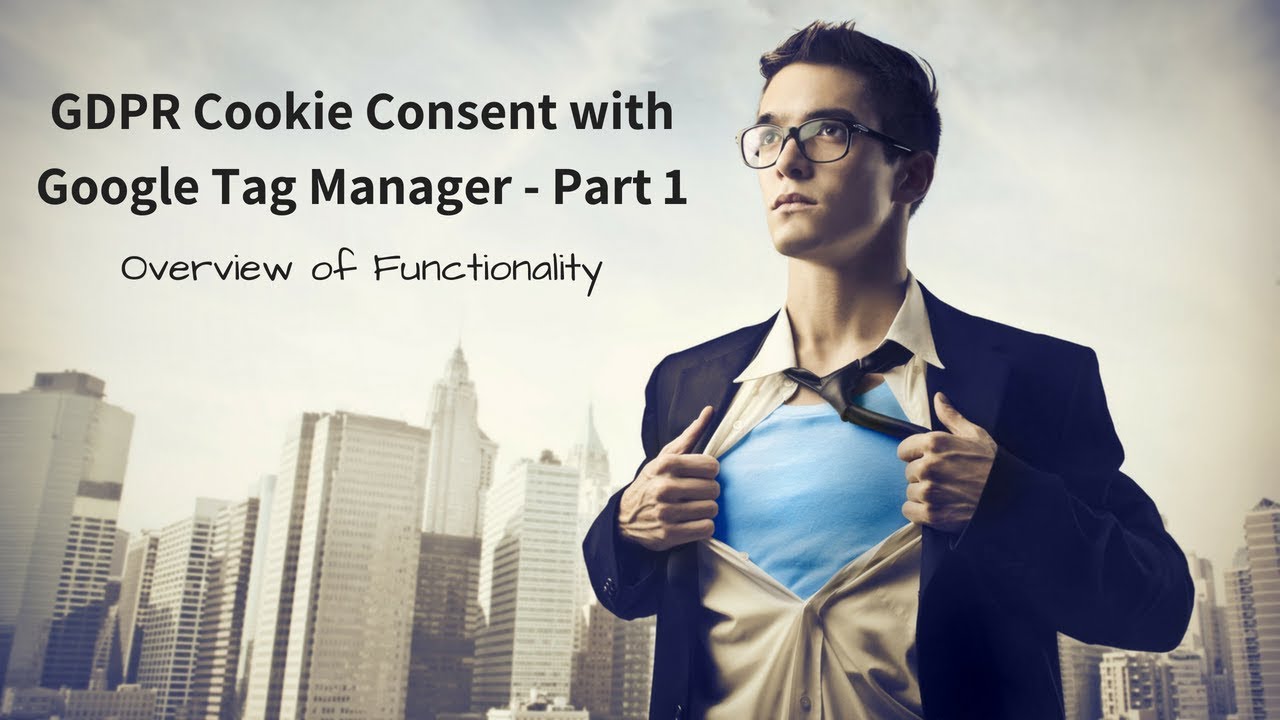 GDPR Cookie Consent with Google Tag Manager - Part 1