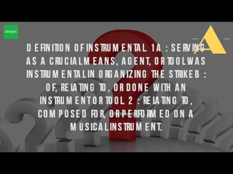 What Does It Mean When Someone Is Instrumental?