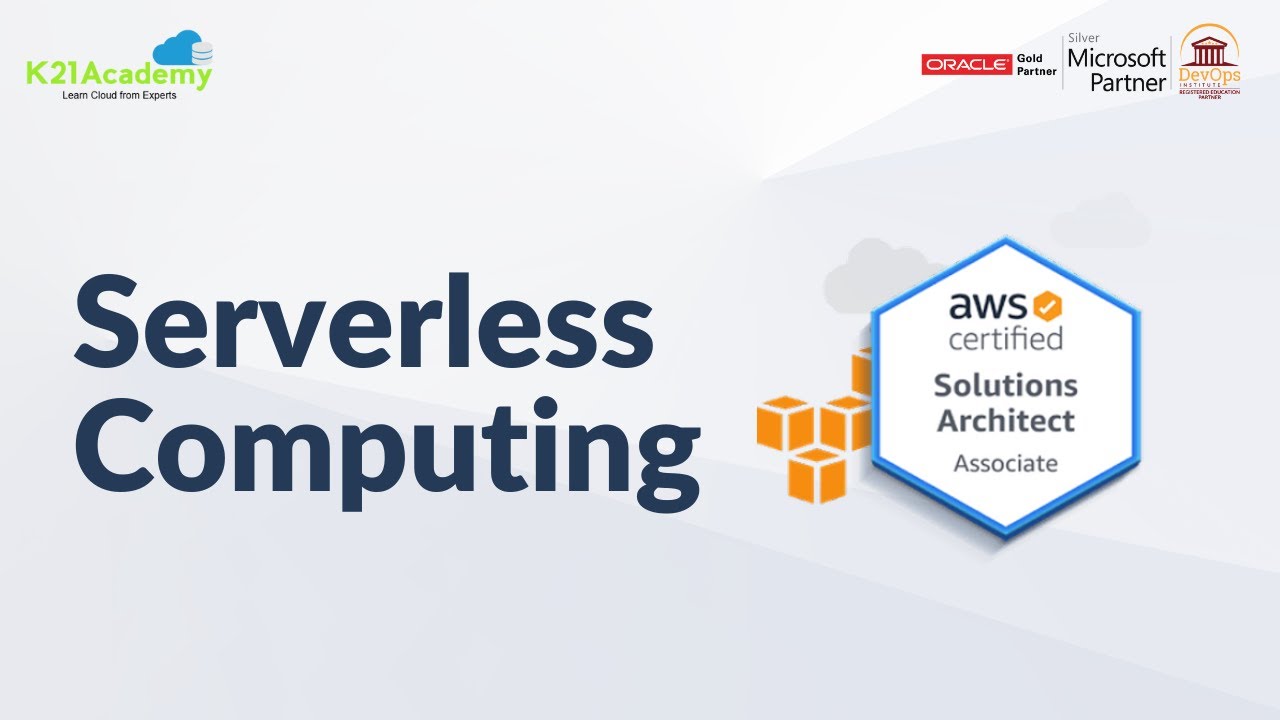 Serverless Computing | AWS Solution Architect | K21Academy