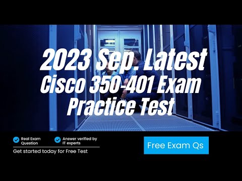 2023 October Cisco ENCOR 350-401 Exam Practice Test | CCNP Real Question and Answer