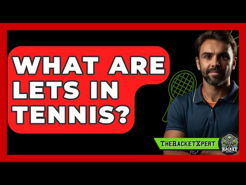 What Are Lets In Tennis? - The Racket Xpert