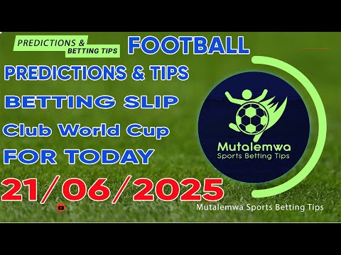 FOOTBALL PREDICTIONS TODAY 21/06/2025 PREDICTIONS TODAY | BETTING TIPS ,#betting@sports betting tips