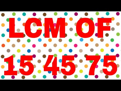 LCM of 15 45 75