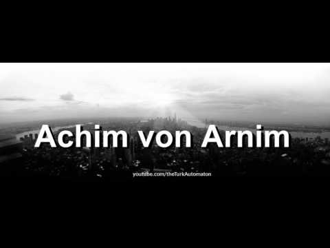 How to pronounce Achim von Arnim in German