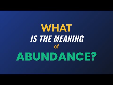 What is the meaning of Abundance?
