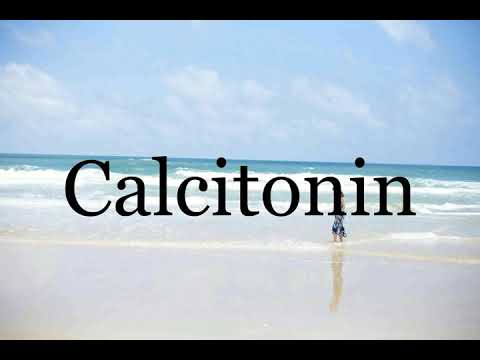 How To Pronounce Calcitonin🌈🌈🌈🌈🌈🌈Pronunciation Of Calcitonin