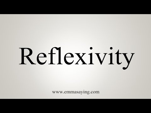 How To Say Reflexivity