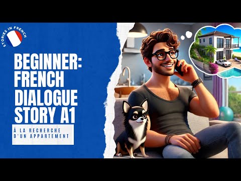 Find your next apartment in French with a Dialogue Story (Beginner A1 Level)