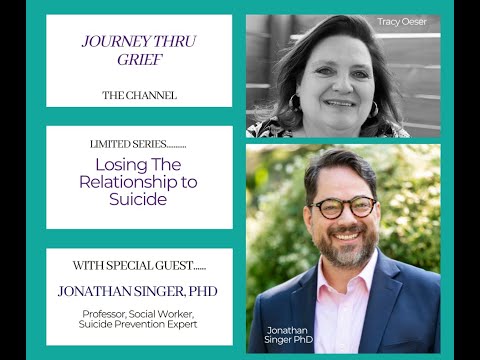 Losing the Relationship to Suicide (Colleague) - Jonathan Singer, PhD