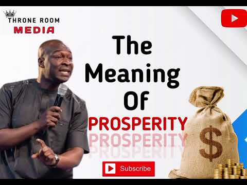 THE MEANING OF PROSPERITY || APOSTLE JOSHUA SELMAN