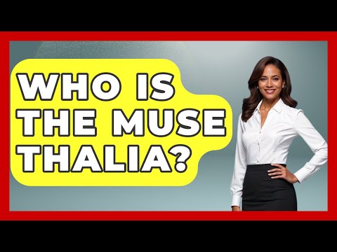Who Is The Muse Thalia? - Art Across Cultures