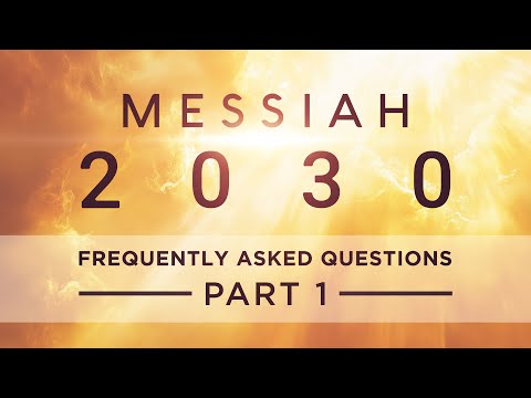 Messiah 2030 Project Begins Releasing An 8-Part “Frequently Asked ...