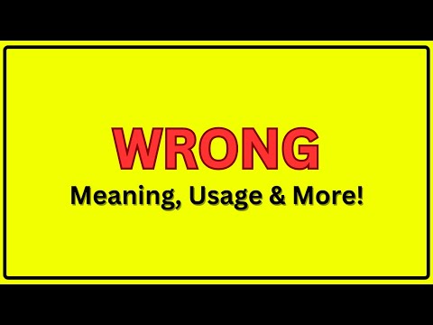 Meaning of Wrong | Pronunciation of Wrong | Wrong In a Sentence