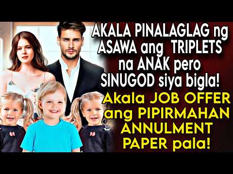 AKALA JOB OFFER ANG PIPIRMAHAN ANNULMENT PAPER PALA!AKALA PINALAGLAG ANG TRIPLETS PERO SINUGOD SIYA