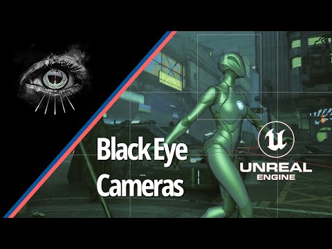 Unreal Engine Black Eye Cameras: Your Cinematics, Reinvented