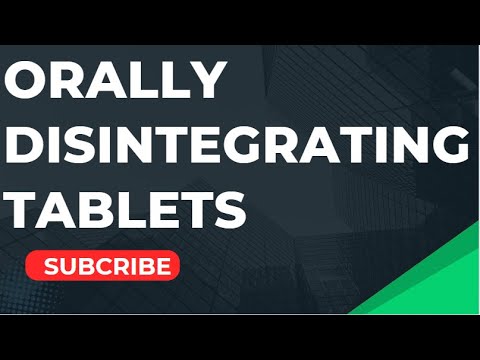 Orally Disintegrating Tablets ODT