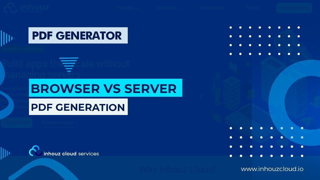 Browser vs Server PDF Generation | Inhouz Cloud Tutorial (PDF Generator)