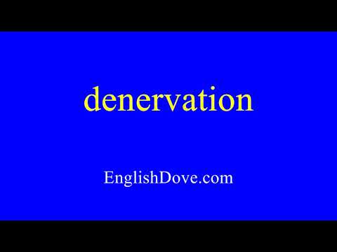 How to pronounce denervation in American English