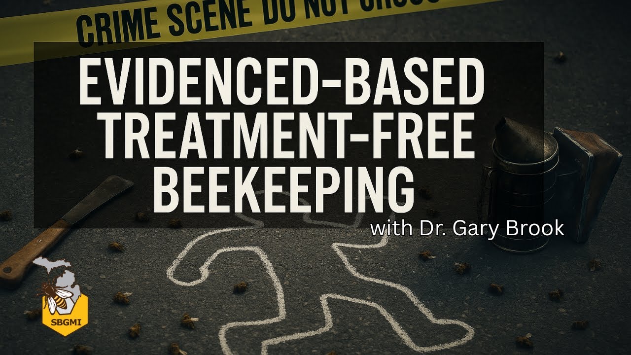 Evidence Based Treatment Free Beekeeping w/Dr. Gary Brook