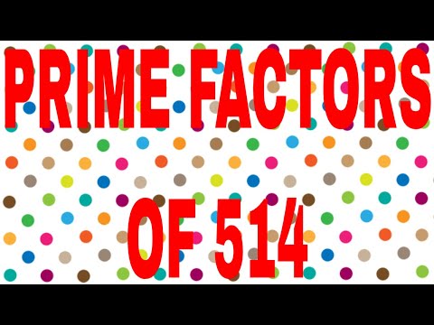 PRIME FACTORS OF 514